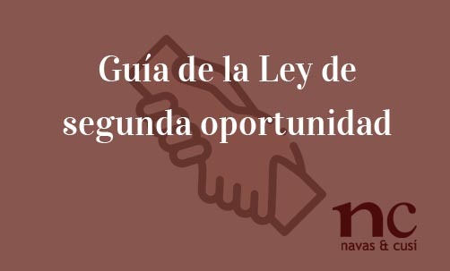 Guía de la Ley de segunda oportunidad actualizada 2020 Guía de la Ley de segunda oportunidad actualizada 2020